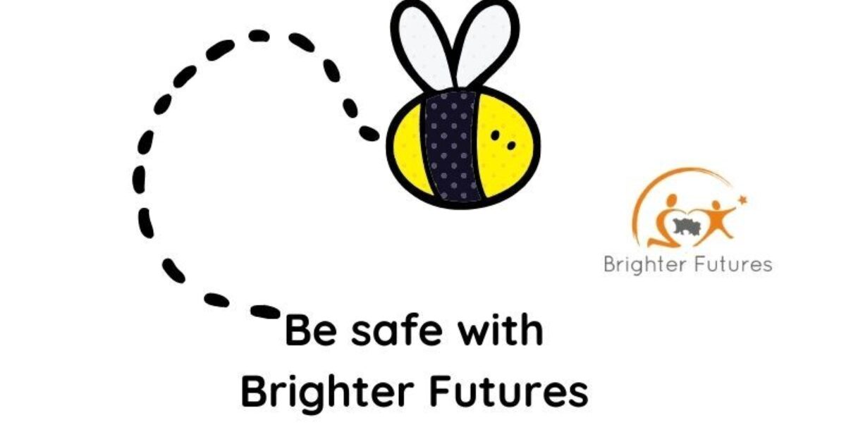 Stay safe with Brighter Futures - Brighter Futures